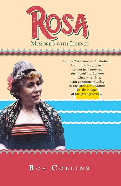 Rosa: Memories with licence by Ros Collins