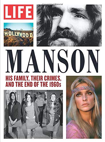LIFE MANSON: His family, their crimes, and the end of the 1960s by LIFE