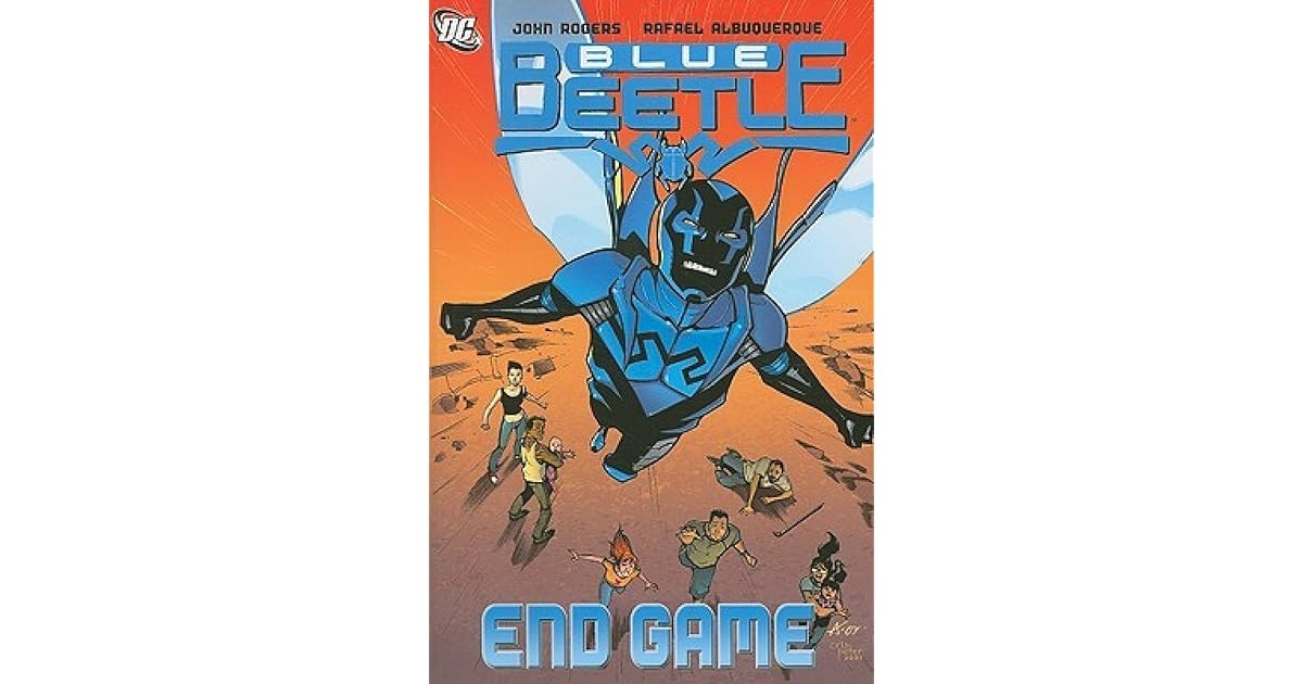 Blue Beetle, Vol. 4: End Game by John Rogers