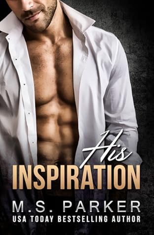 His Inspiration by M.S. Parker