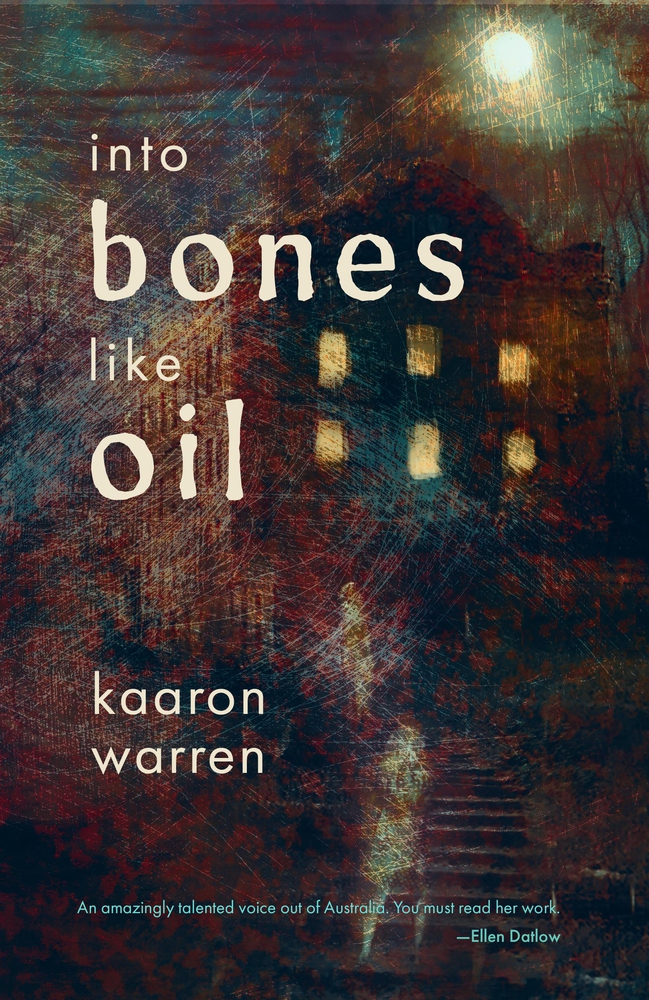 ARC Mini Review: INTO BONES LIKE OIL by Kaaron Warren – owls reads