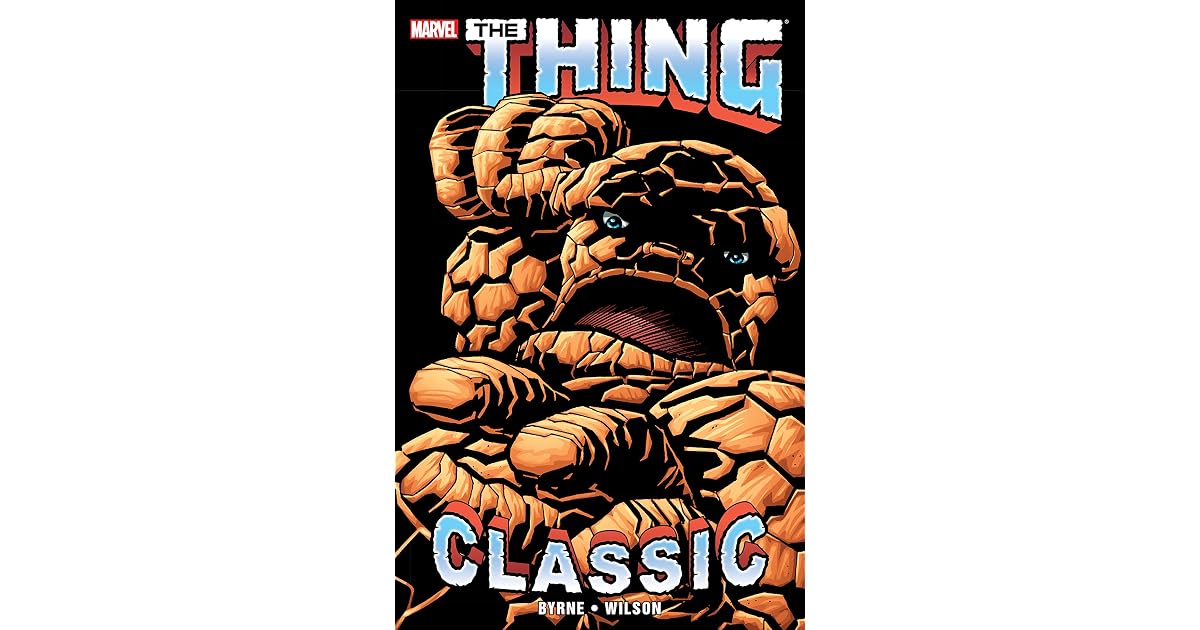 The Thing Classic, Volume 1 by John Byrne