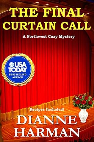 The Final Curtain Call by Dianne Harman