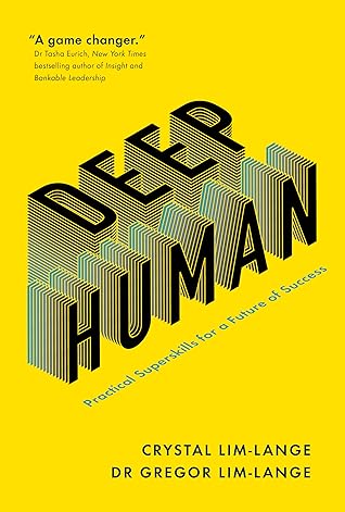 Deep Human: Practical Superskills for a Future of Success by Crystal ...