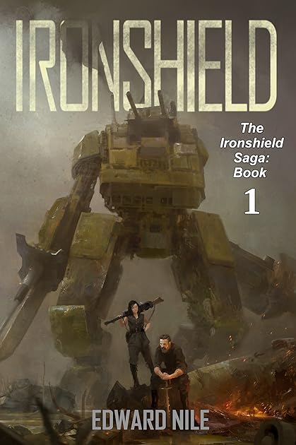IRONSHIELD (The Ironshield Saga, #1) by Edward Nile
