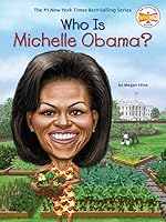 Who Is Michelle Obama? by Megan Stine