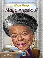 Who Was Maya Angelou? by Ellen Labrecque