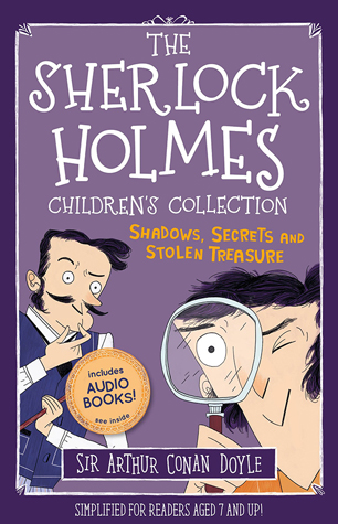 The Sherlock Holmes Children's Collection: Shadows, Secrets and Stolen ...