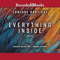 Everything Inside by Edwidge Danticat