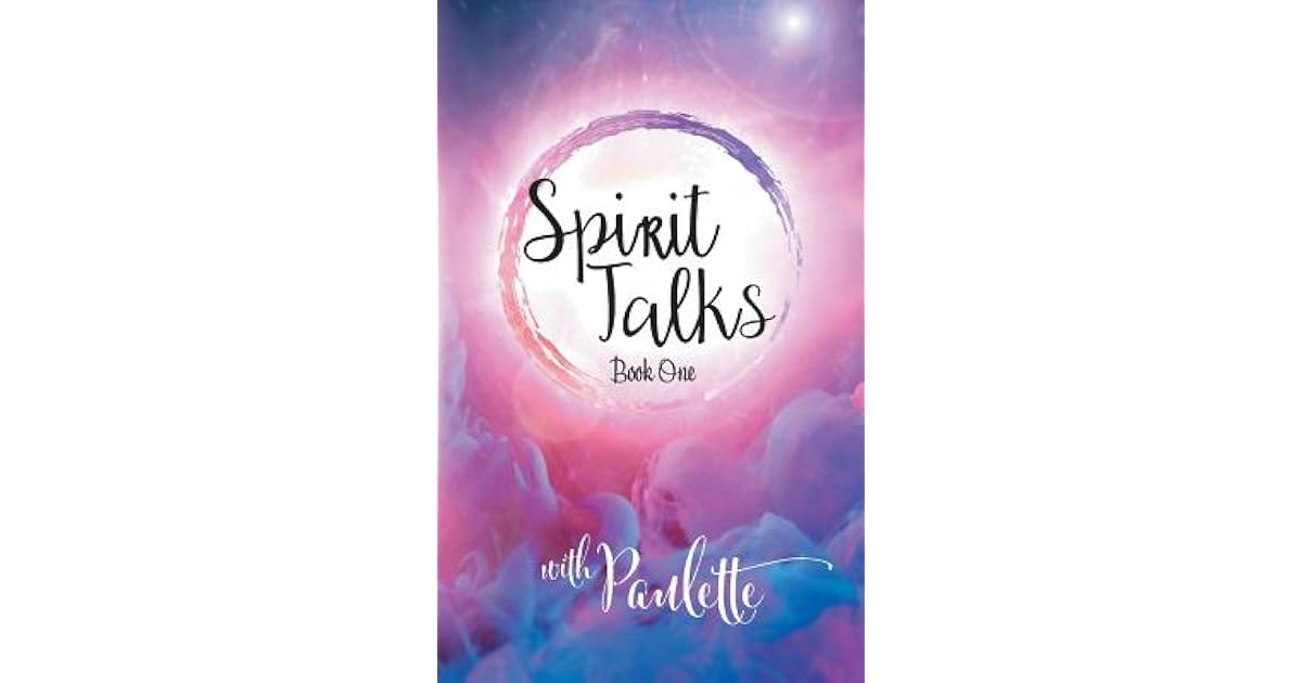 Spirit Talks - Book One by Paulette Watts