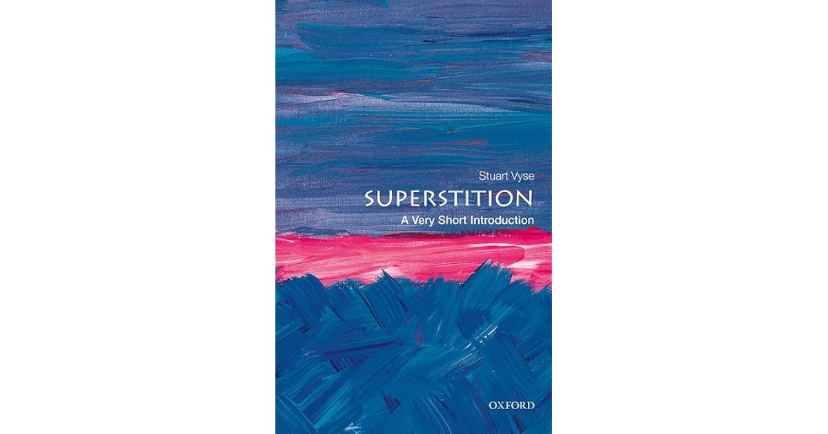 Superstition: A Very Short Introduction by Stuart Vyse