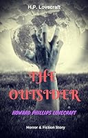 The Outsider by H.P. Lovecraft