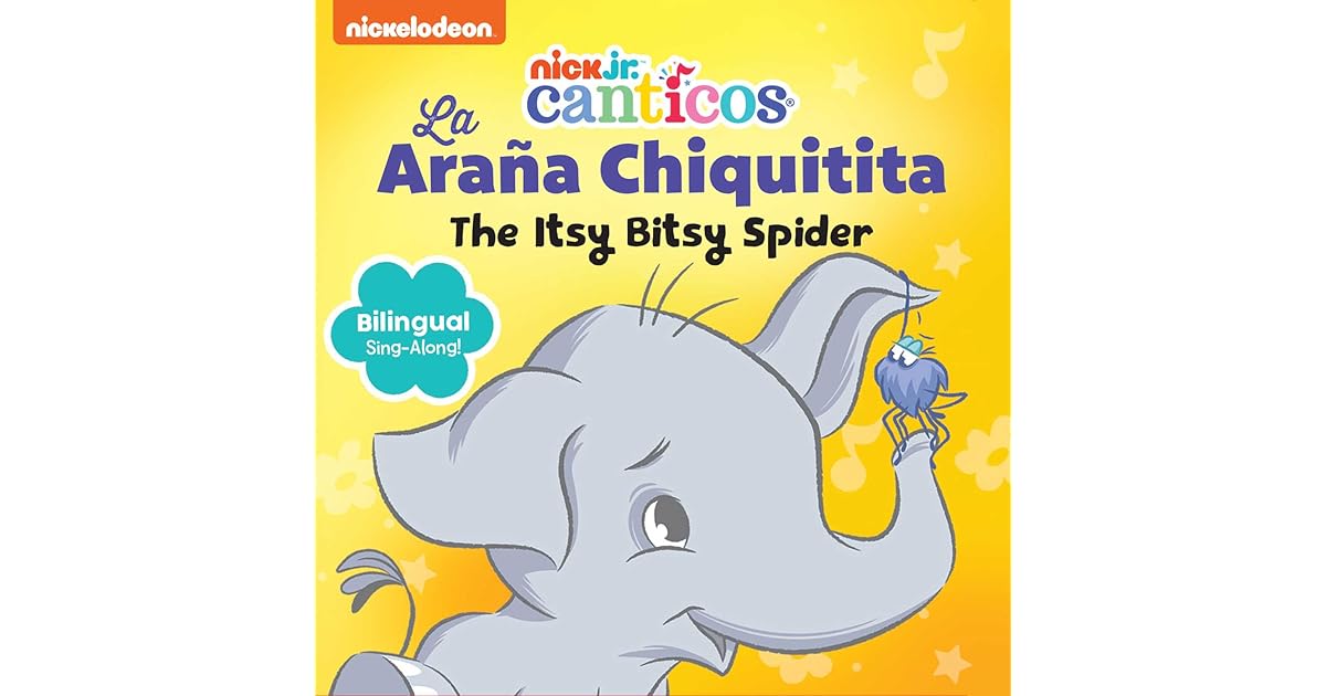 Nickelodeon Canticos: The Itsy Bitsy Spider: La Araña Chiquitita by ...