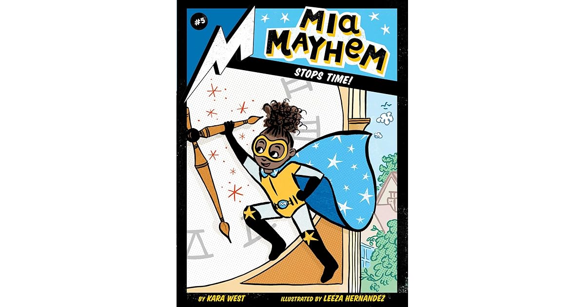 Mia Mayhem Stops Time! by Kara West