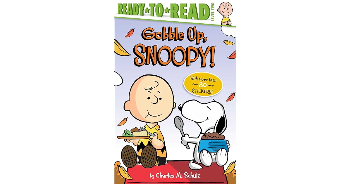 Gobble Up, Snoopy! by Charles M. Schulz