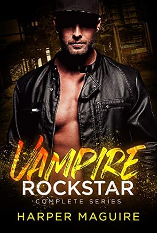 Vampire Rock Star: Complete Series by Harper Maguire
