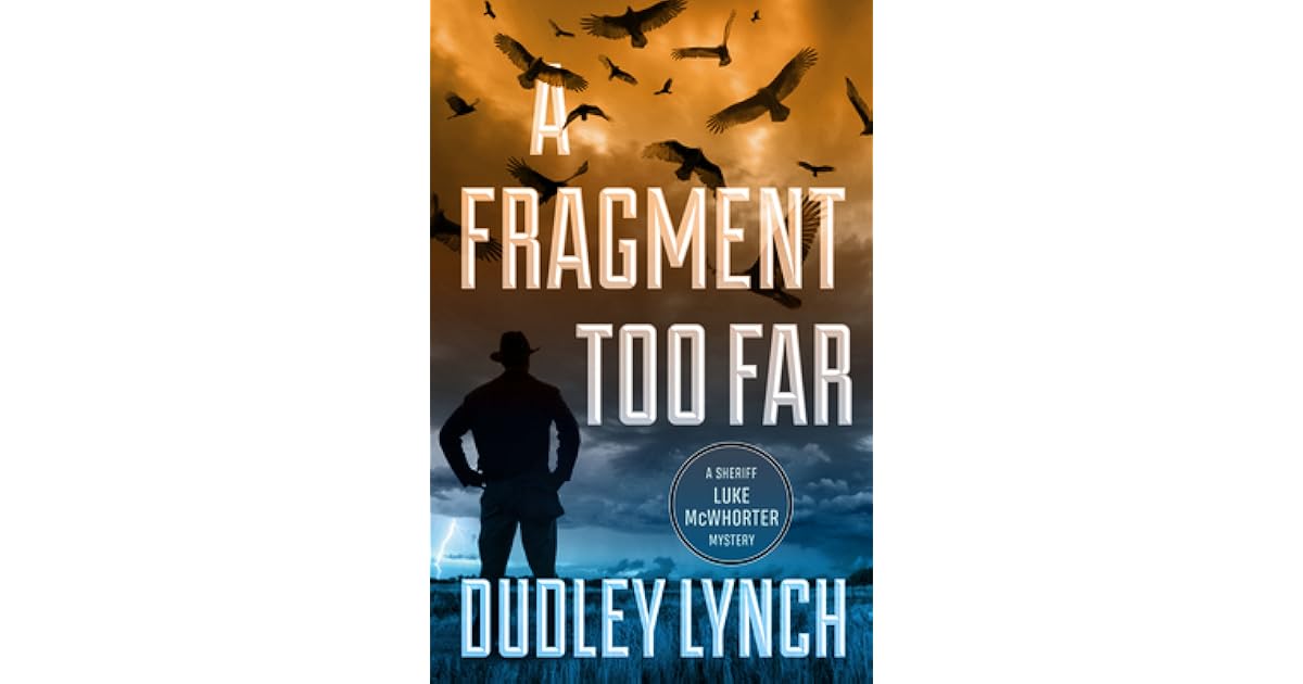 A Fragment Too Far by Dudley Lynch