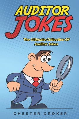 Auditor Jokes: A True And Fair Compendium Of Funny Jokes For Auditors ...