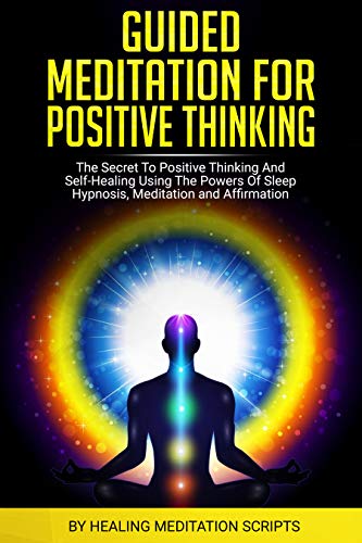Guided Meditation For Positive Thinking: The Secret To Positive ...