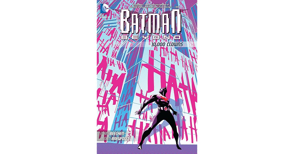 Batman Beyond: 10,000 Clowns by Adam Beechen