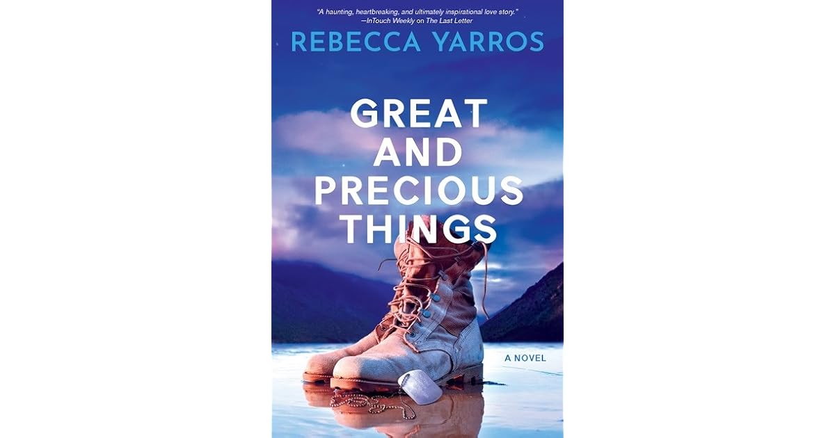 Great and Precious Things by Rebecca Yarros