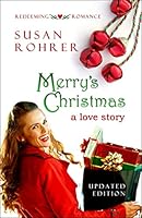 Merry's Christmas (Redeeming Romance #1) by Susan Rohrer