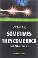 Sometimes They Come Back by Stephen King