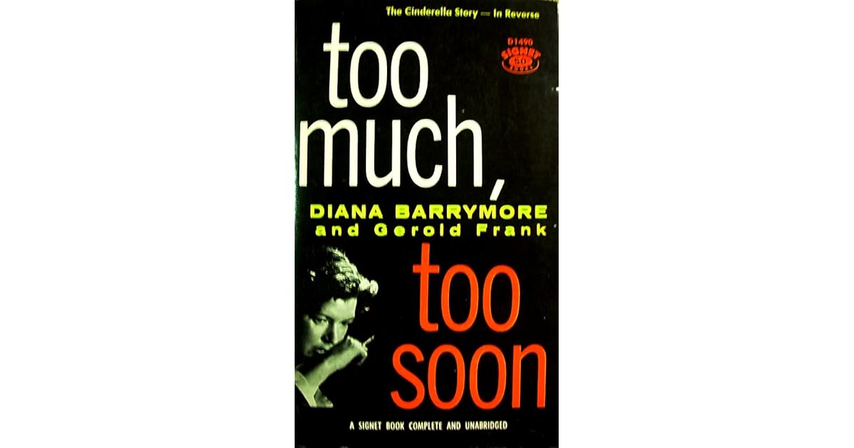 Too Much, Too Soon by Diana Barrymore