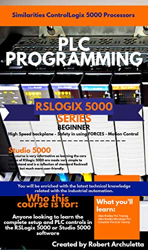 PLC PROGRAMMING RSLOGIX 5000 SERIES: training knowledge using RSLogix ...