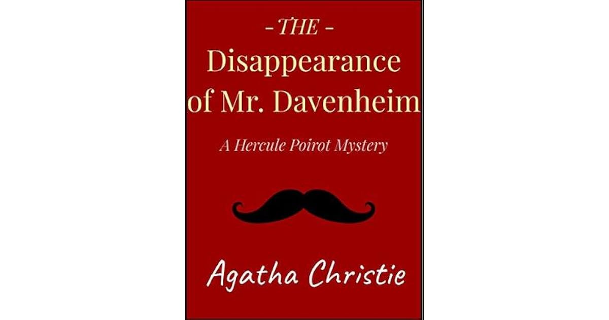 The Disappearance of Mr. Davenheim: a Hercule Poirot Short Story by ...
