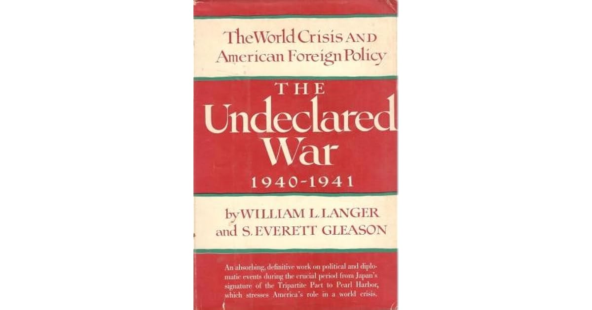 The Undeclared War, 1940-1941: The World Crisis and American Foreign ...