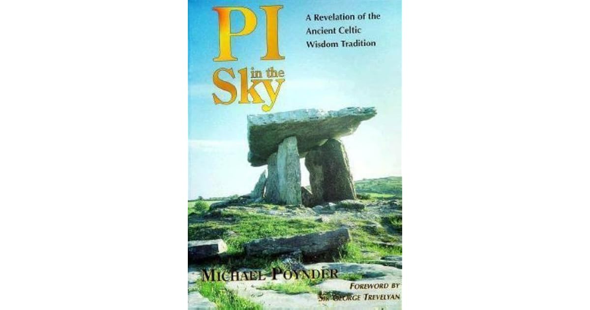 Pi in the Sky: A Revelation of the Ancient Celtic Wisdom Tradition by ...