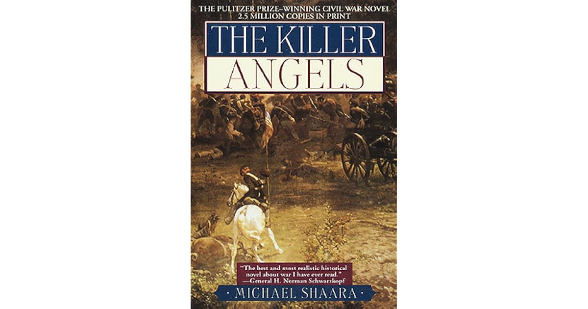 The Killer Angels: The Classic Novel of the Civil War by Michael Shaara