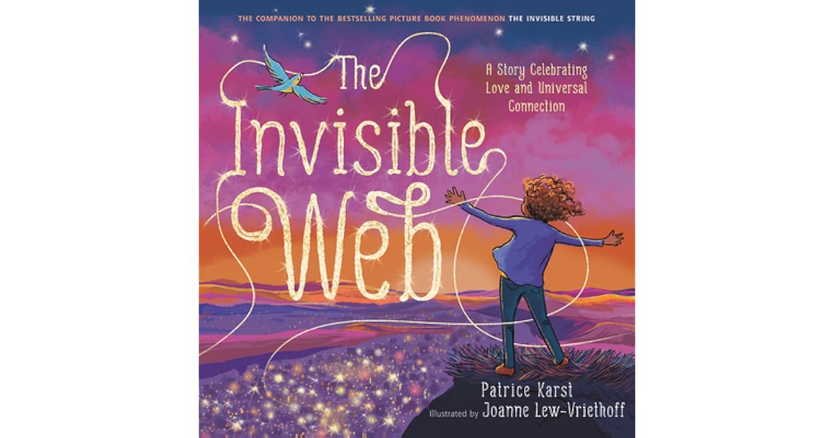 The Invisible Web: A Story Celebrating Love and Universal Connection by ...