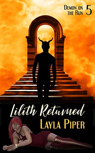 Lilith Returned (Demon on the Run Book 5) by Layla Piper