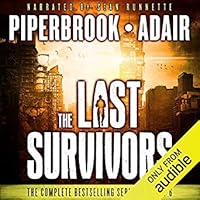 The Last Survivors: the Complete Series by Bobby Adair