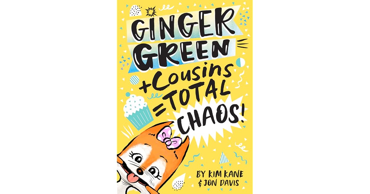 Ginger Green + Cousins = OMG Chaos! by Kim Kane