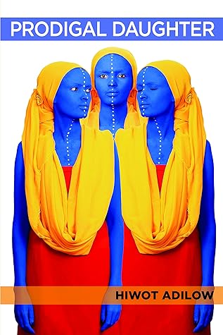 Prodigal Daughter by Hiwot Adilow