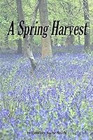 A Spring Harvest by Geoffrey Bache Smith