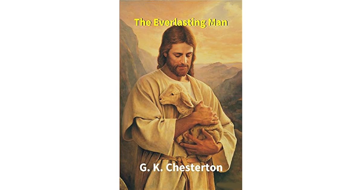 The Everlasting Man by G.K. Chesterton