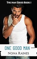 One Good Man (The Man, #1) by Nona Raines