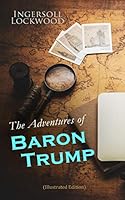 The Baron Trump Collection by Ingersoll Lockwood