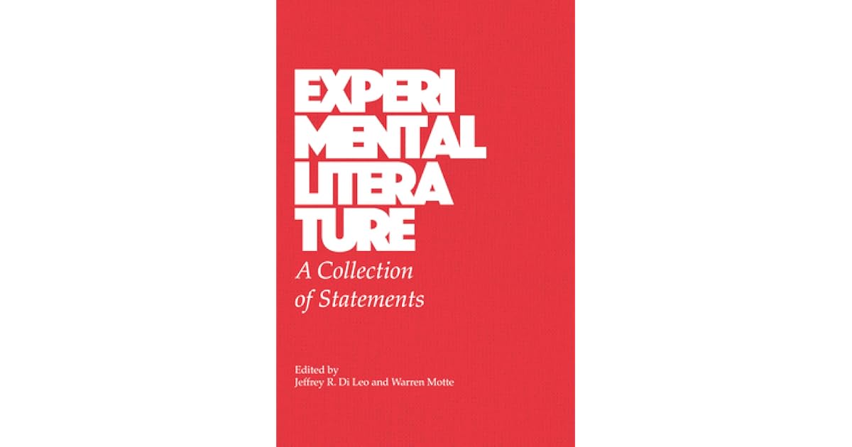 Experimental Literature: A Collection of Statements by Jeffrey R Di Leo