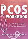 The Pcos Workbook: Your Guide to Complete Physical and Emotional Health ...
