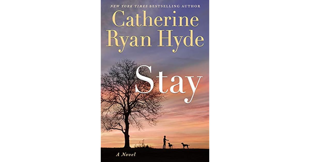 Stay by Catherine Ryan Hyde