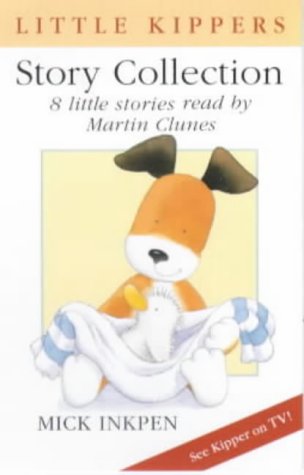 Little Kipper Story Collection by Mick Inkpen