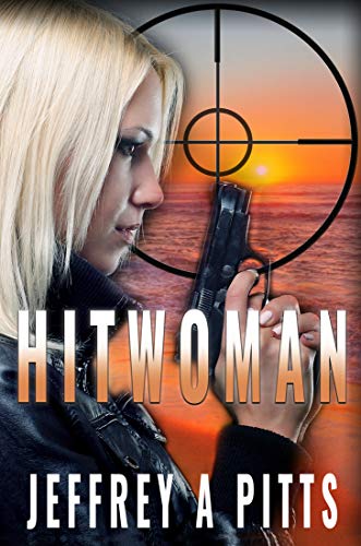 Hitwoman by Jeffrey A. Pitts