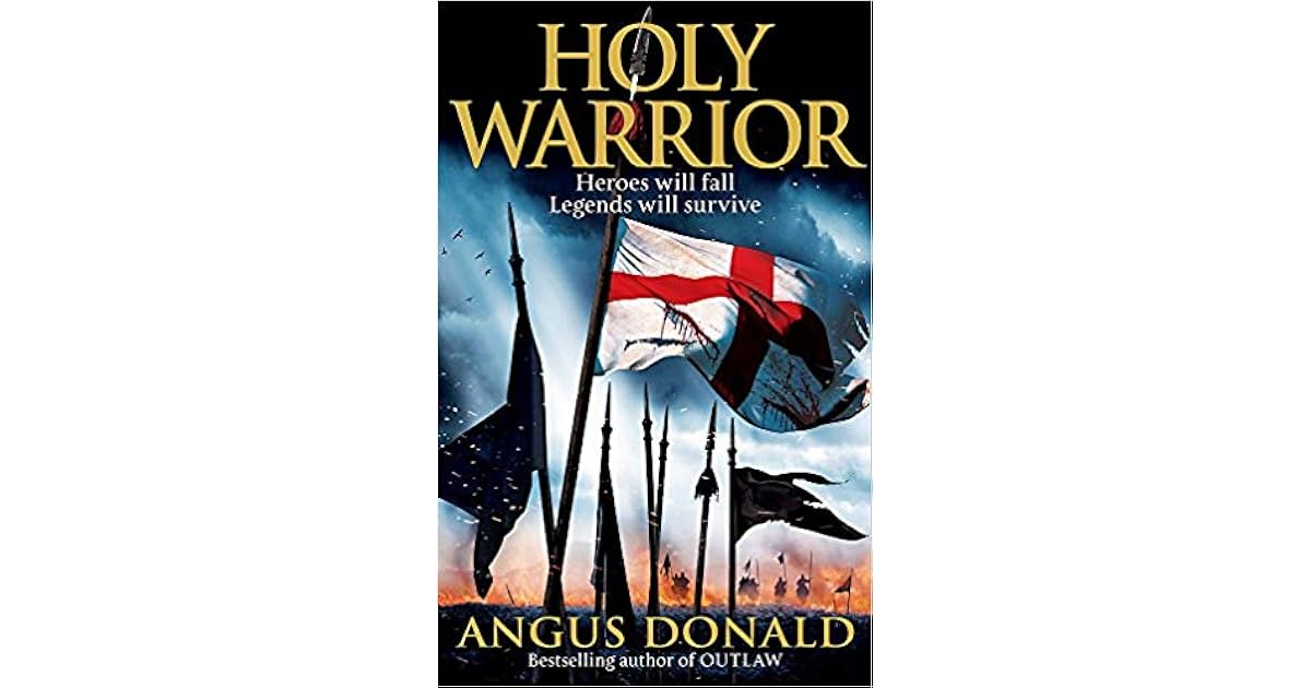 Holy Warrior (The Outlaw Chronicles, #2) by Angus Donald