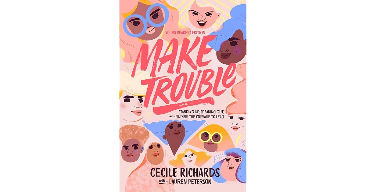 Make Trouble Young Readers Edition: Standing Up, Speaking Out, and ...