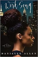 Work Song by Danielle Allen